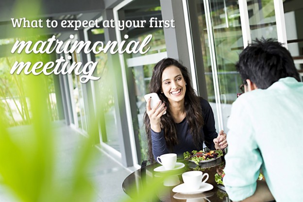 What to expect at your first matrimonial meeting with the bride/groom ...